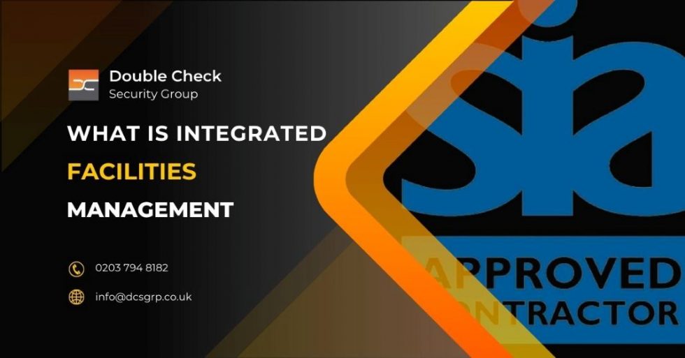 What is Integrated Facilities Management? Benefits, Services and Strategy